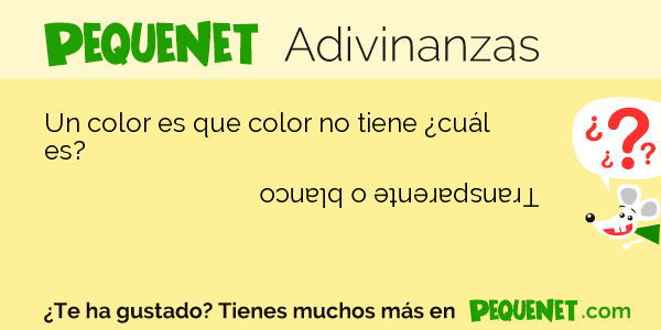 Un color es que color no tiene ¿cuál es?