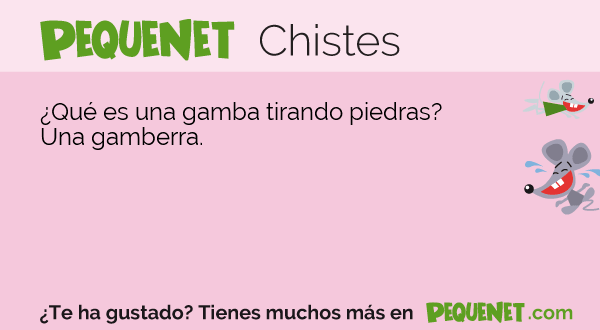 PequeNet, chistes para niños: ¿Qué es una gamba tirando piedras?Una ...
